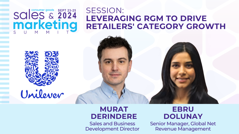 Unilever’s Ebru Dolunay and Murat Derindere To Break Down Data-Powered RGM | Consumer Goods ...