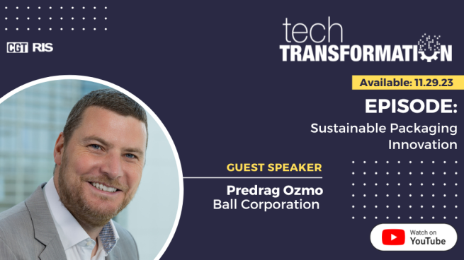 Tech Transformation Video: Ball Corporation’s Predrag Ozmo On Sustainable Packaging Innovation ...
