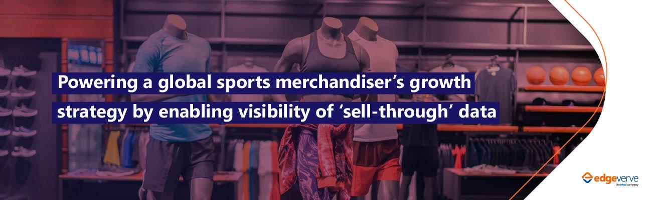 Powering a Global Sports Merchandiser’s Growth Strategy | Consumer ...