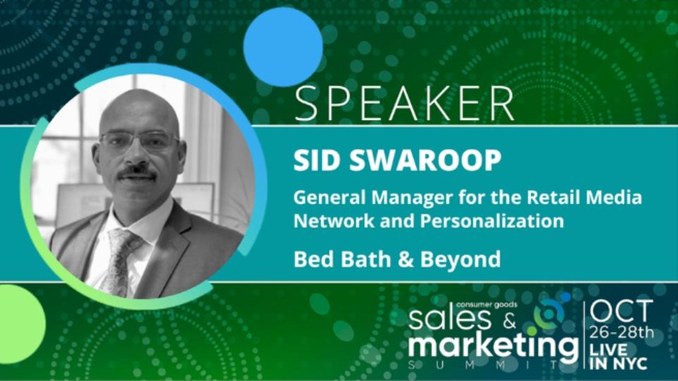 Bed, Bath & Beyond’s Sid Swaroop Teaming With CGs On Retail Media at ...