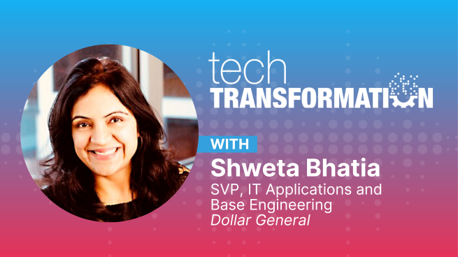 Tech Transformation Podcast: Dollar General's Shweta Bhatia On How IT ...