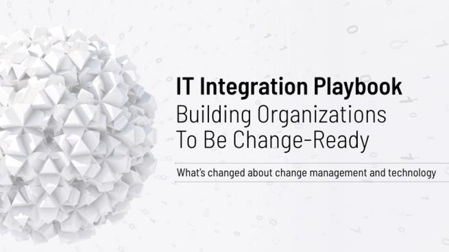 IT Integration Playbook: Building Organizations To Be Change-Ready ...